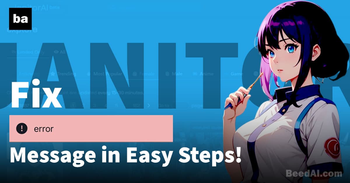 Janitor AI Error Message Fix In Easy Steps (October) 2025