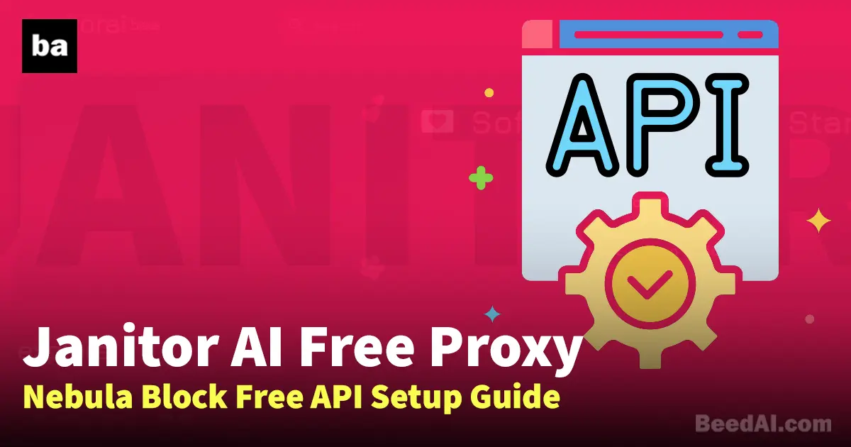 Free Janitor AI API From Nebula Block (December) 2025